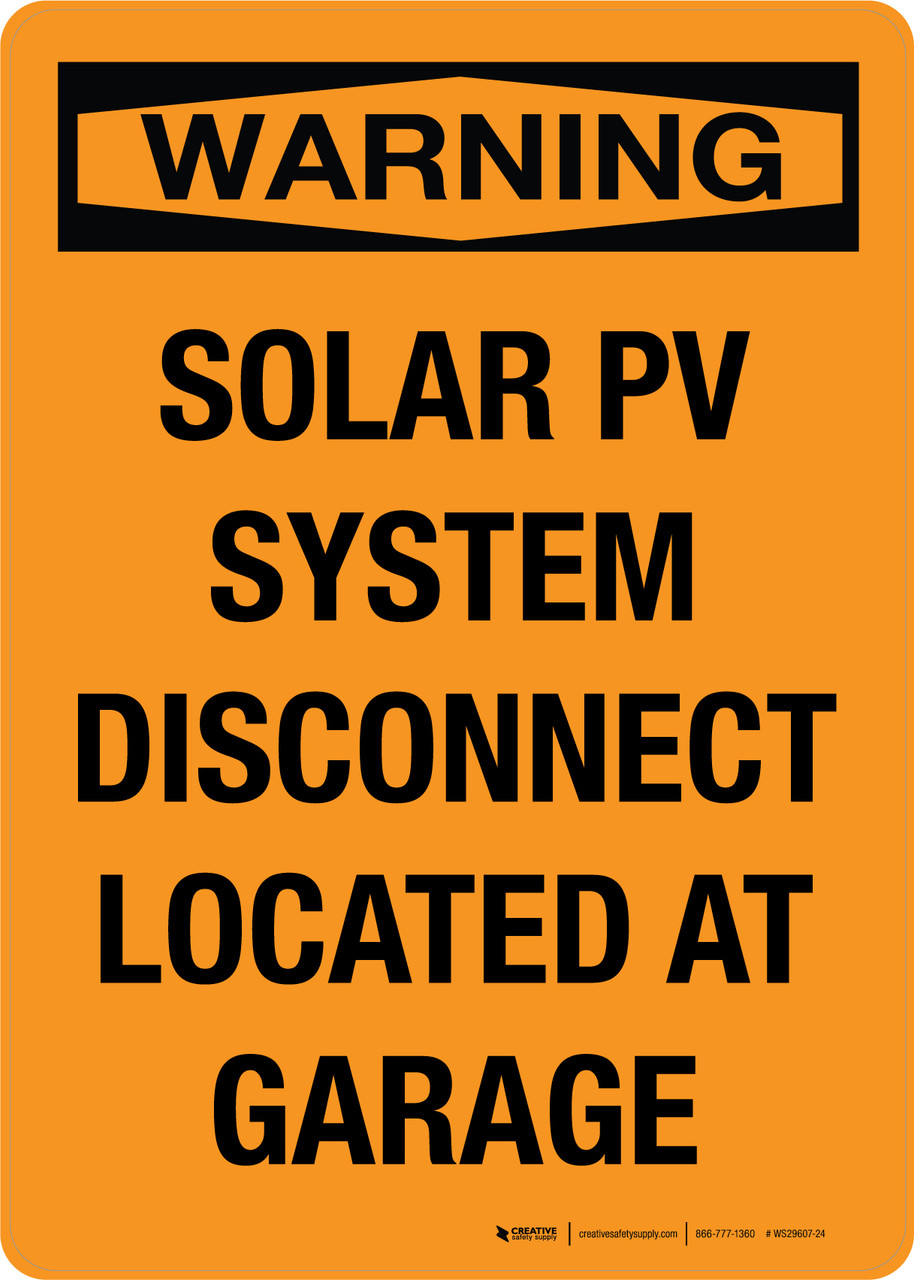 Warning: Solar PV System Disconnect Located At Garage Portrait - Wall Sign