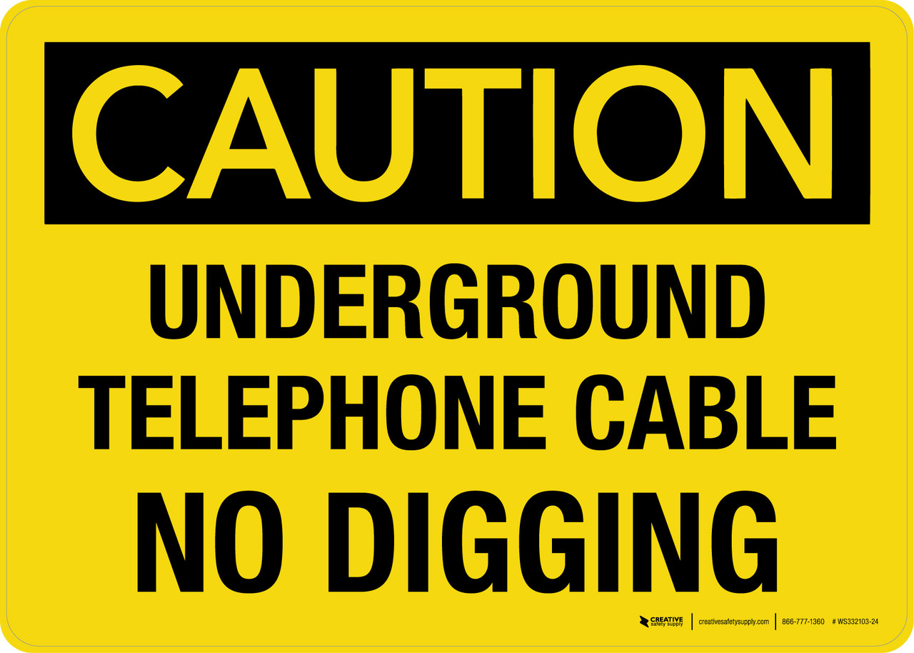 Caution: Underground Telephone Cable No Digging Landscape - Wall Sign