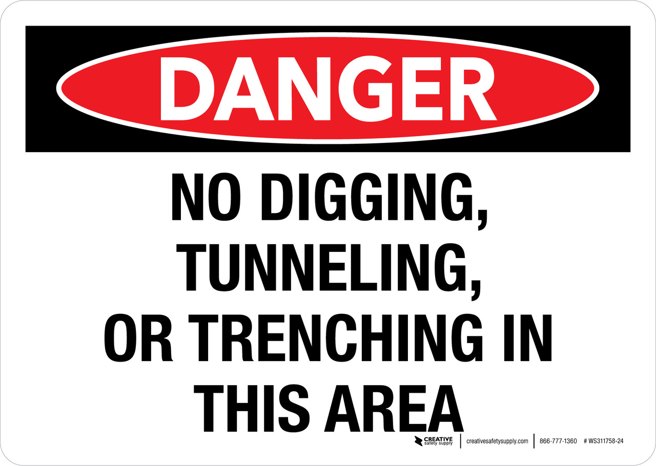 Danger: No Digging Tunneling Or Trenching In This Area Landscape - Wall ...