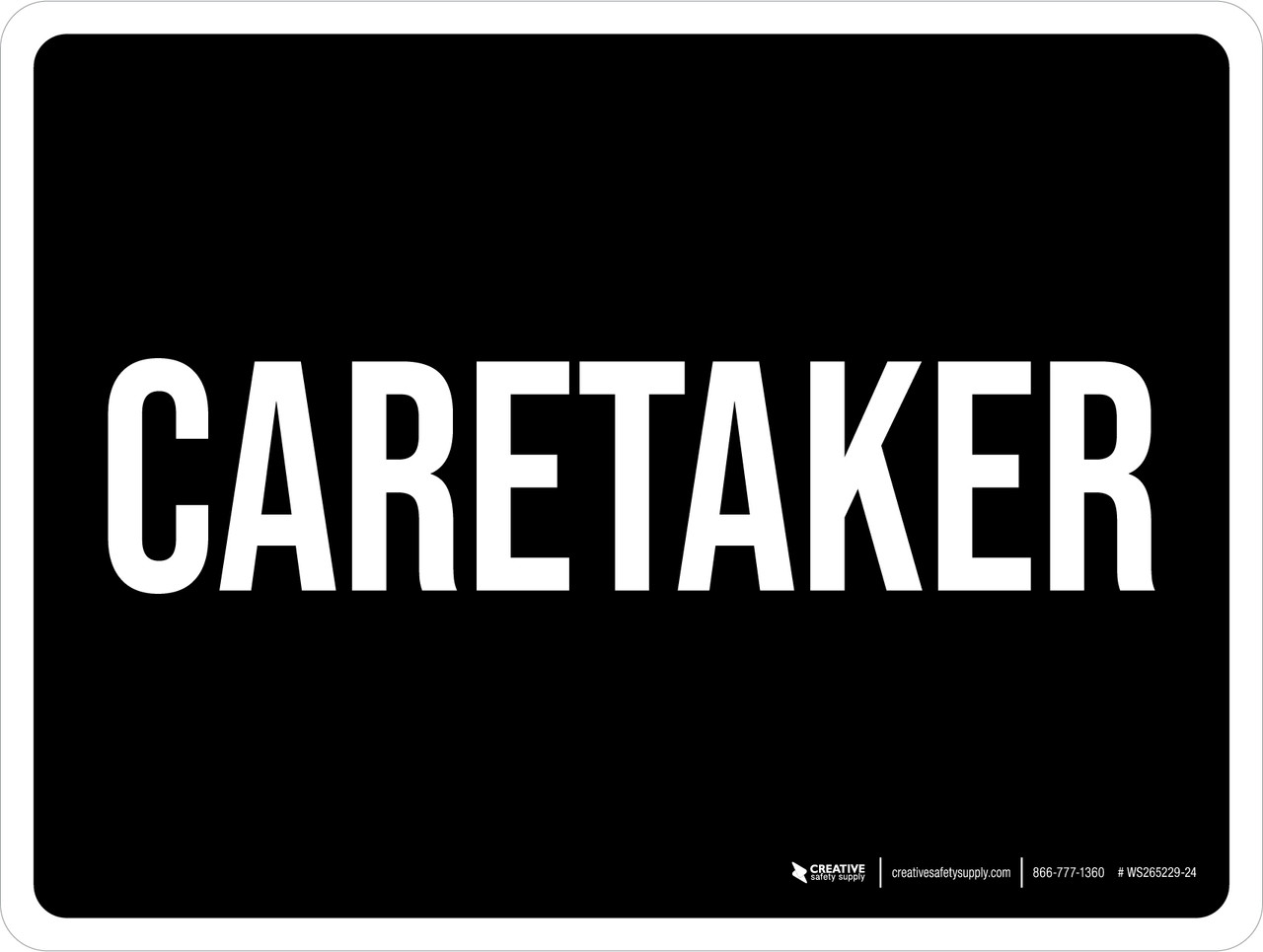 Caretaker Black Landscape - Wall Sign | Creative Safety Supply