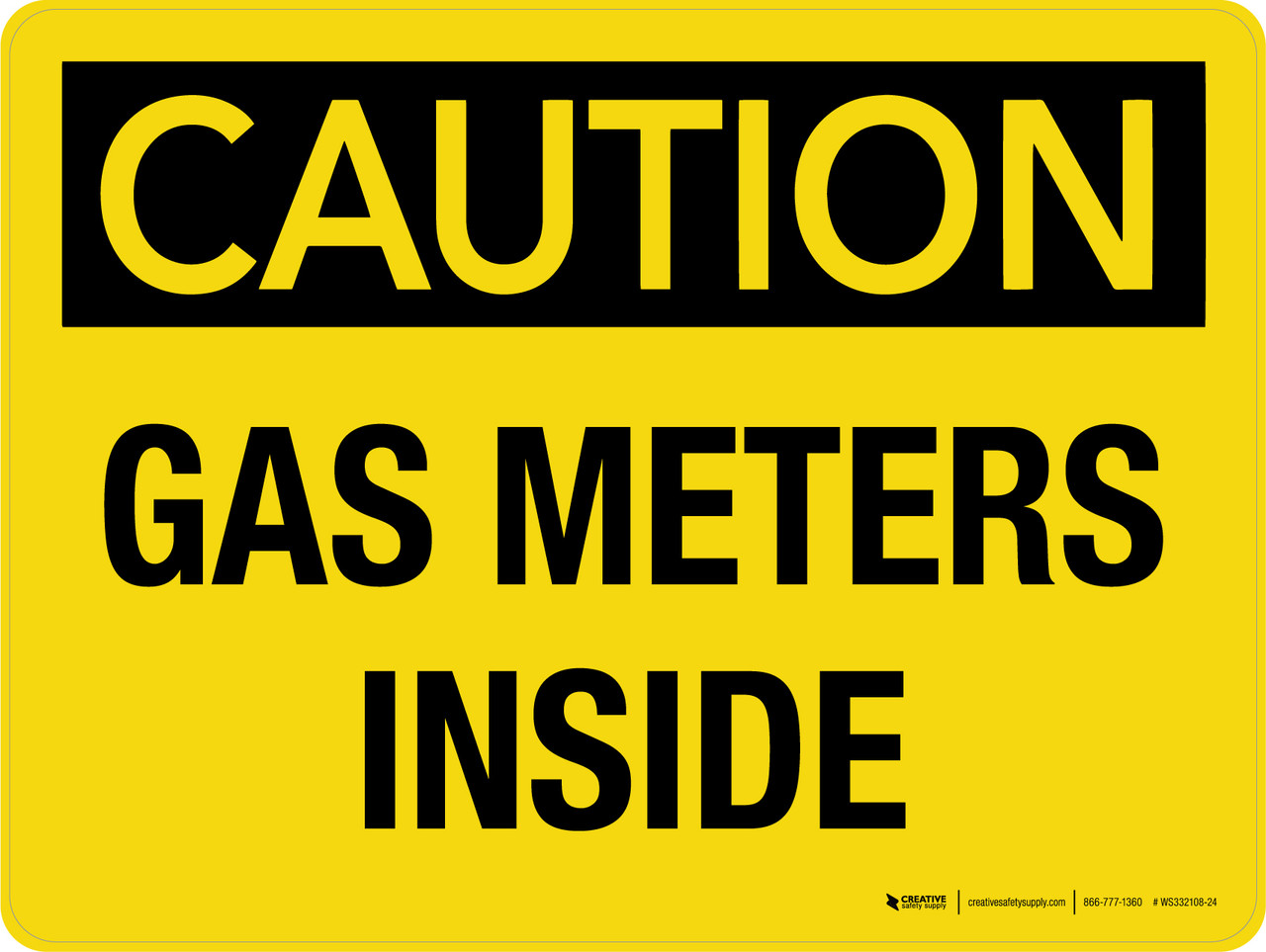 Caution: Gas Meters Inside Landscape - Wall Sign | Creative Safety Supply