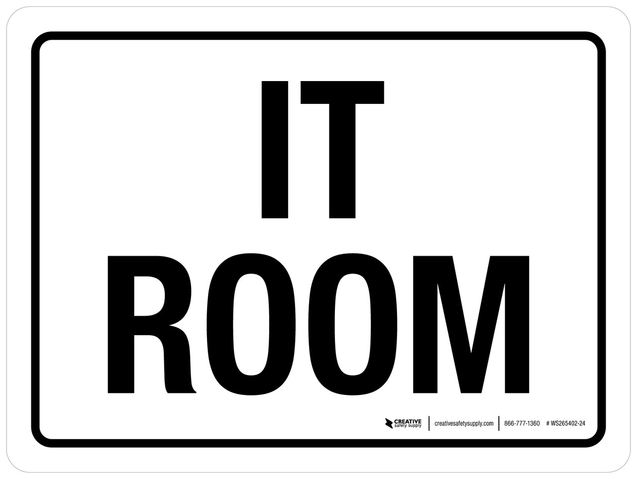 IT Room White Landscape - Wall Sign | Creative Safety Supply