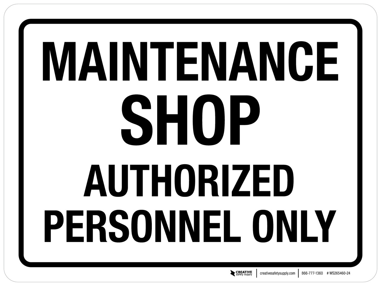 Maintenance Shop Authorized Personnel Only White Landscape - Wall Sign