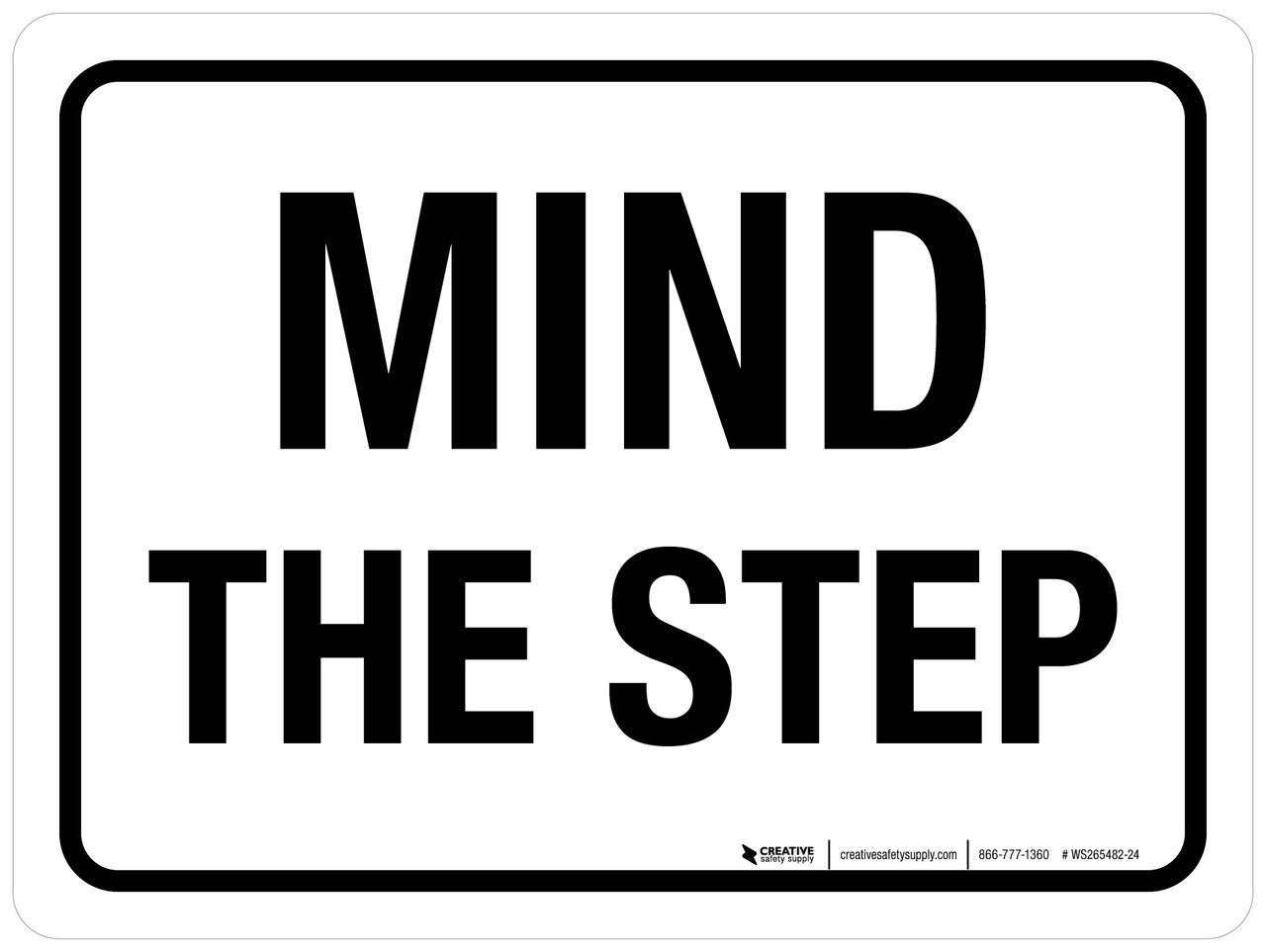 Mind The Step White Landscape - Wall Sign | Creative Safety Supply