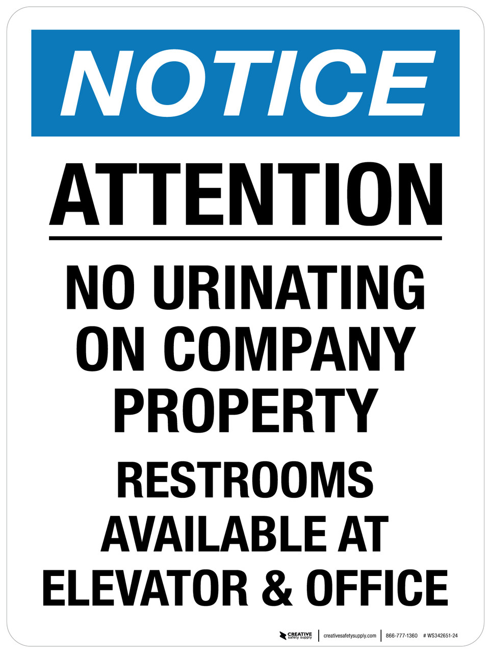Notice: Attention No Urinating On Company Property Restrooms Available ...