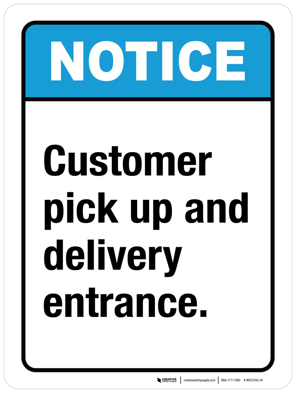 Notice: Customer Pick Up And Delivery Entrance ANSI Portrait - Wall Sign