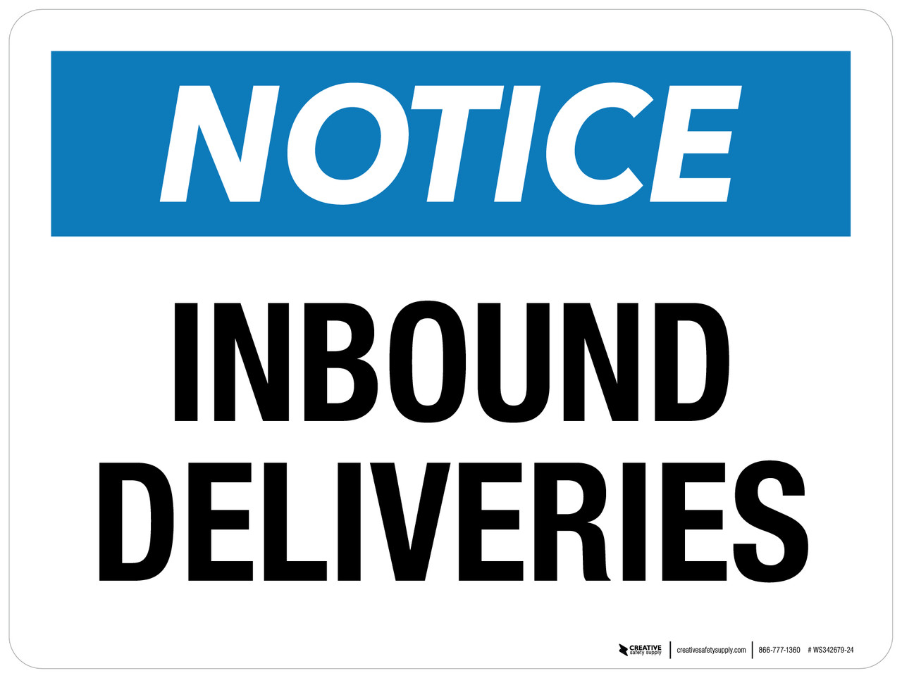 Notice: Inbound Deliveries Landscape - Wall Sign | Creative Safety Supply