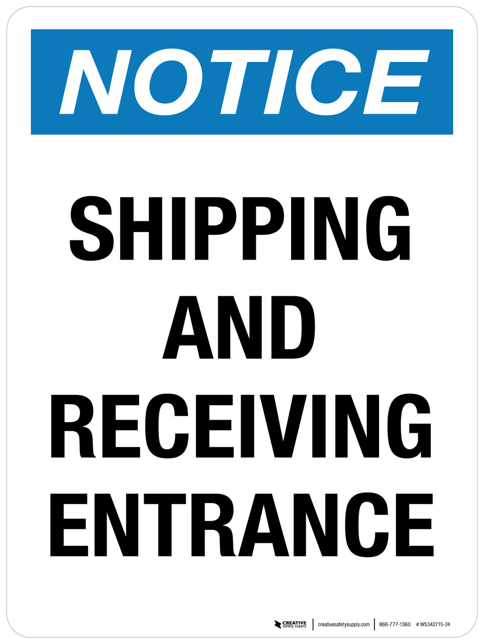 Notice: Shipping And Receiving Entrance Portrait - Wall Sign
