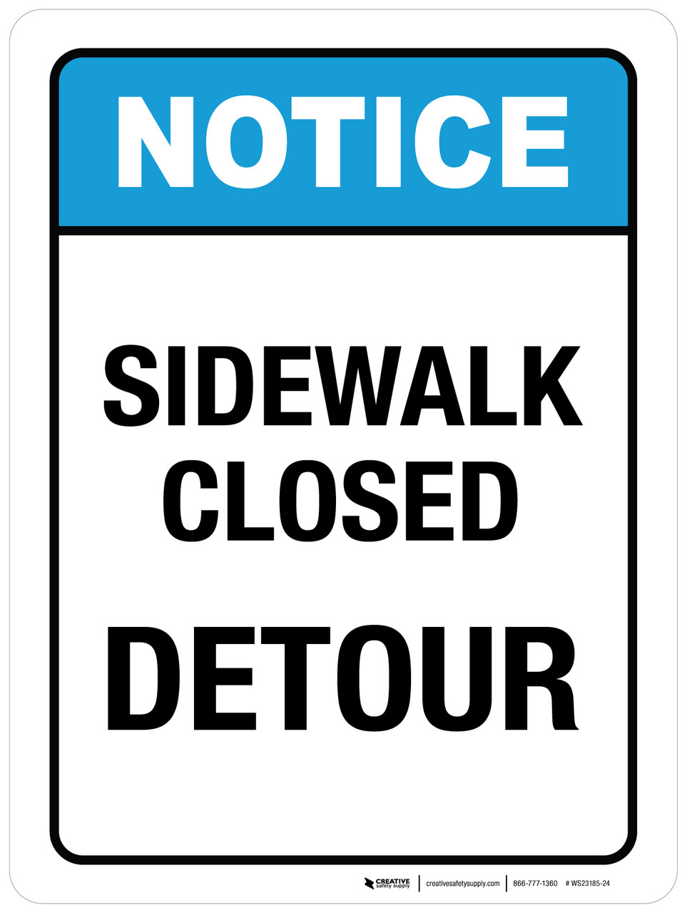 Notice: Sidewalk Closed ANSI Portrait - Wall Sign