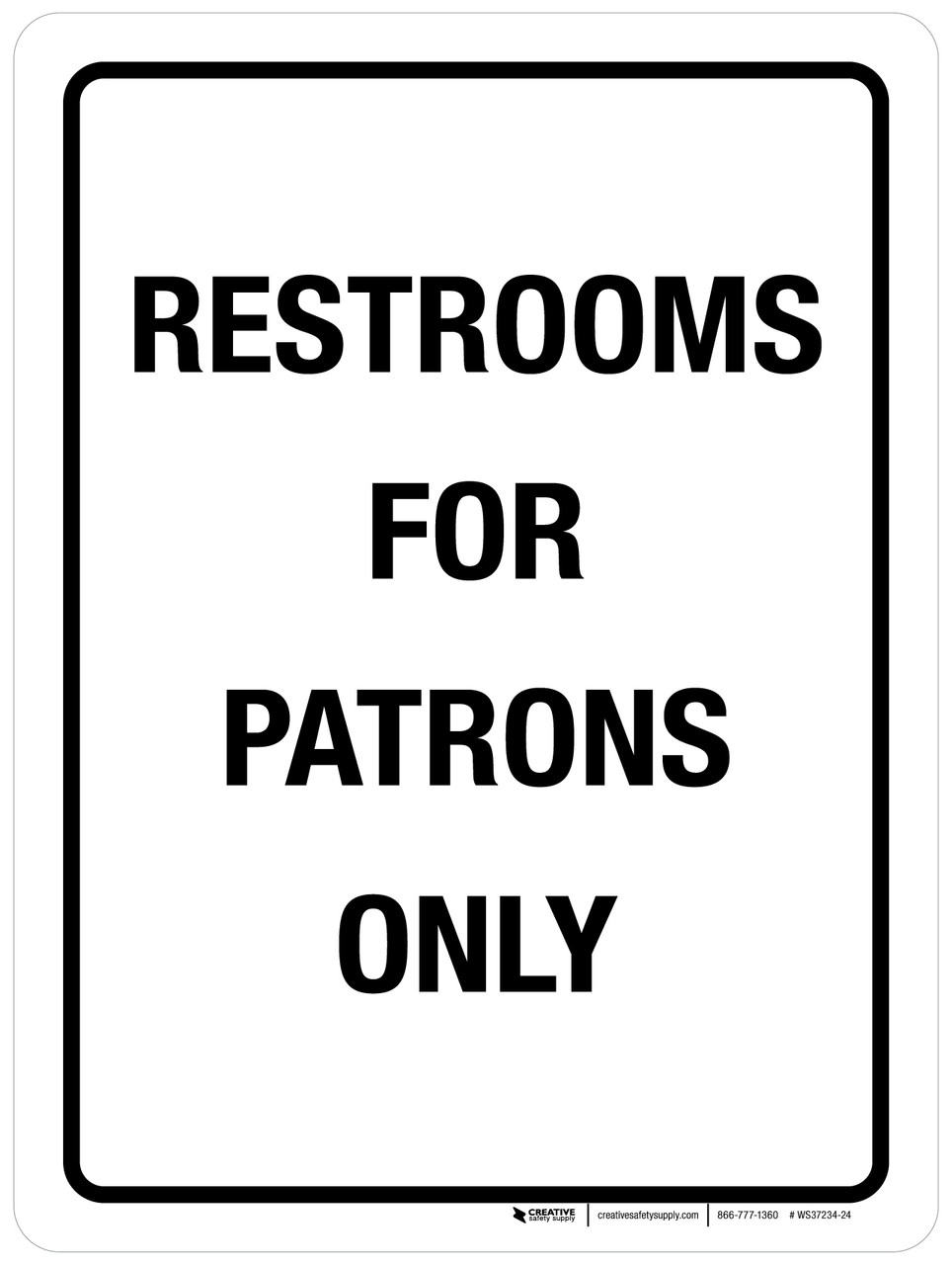 Restrooms For Patrons Only Portrait - Wall Sign | Creative Safety Supply