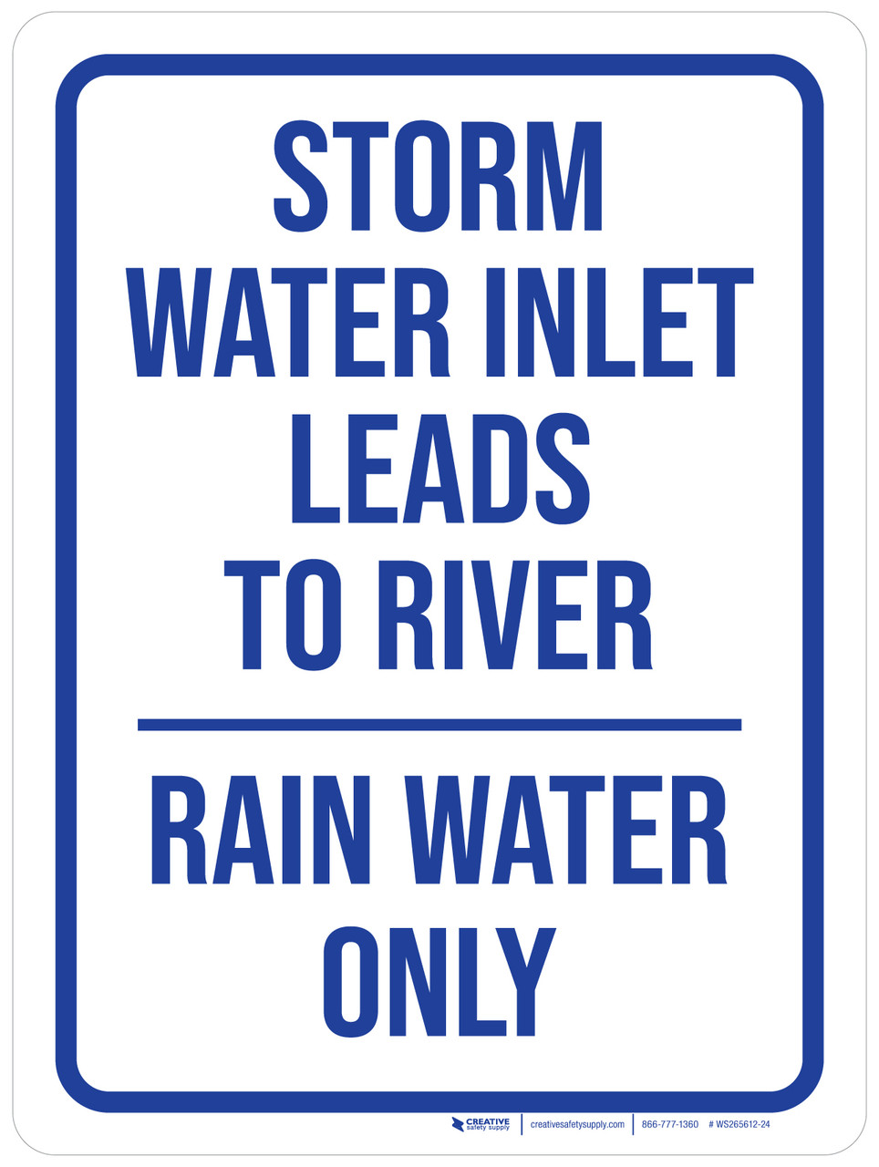 Storm Water Inlet Leads To River Rain Water Only Portrait - Wall Sign