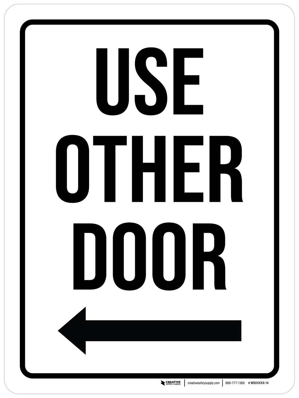 Use Other Door (Arrow Left) Portrait - Wall Sign | Creative Safety Supply