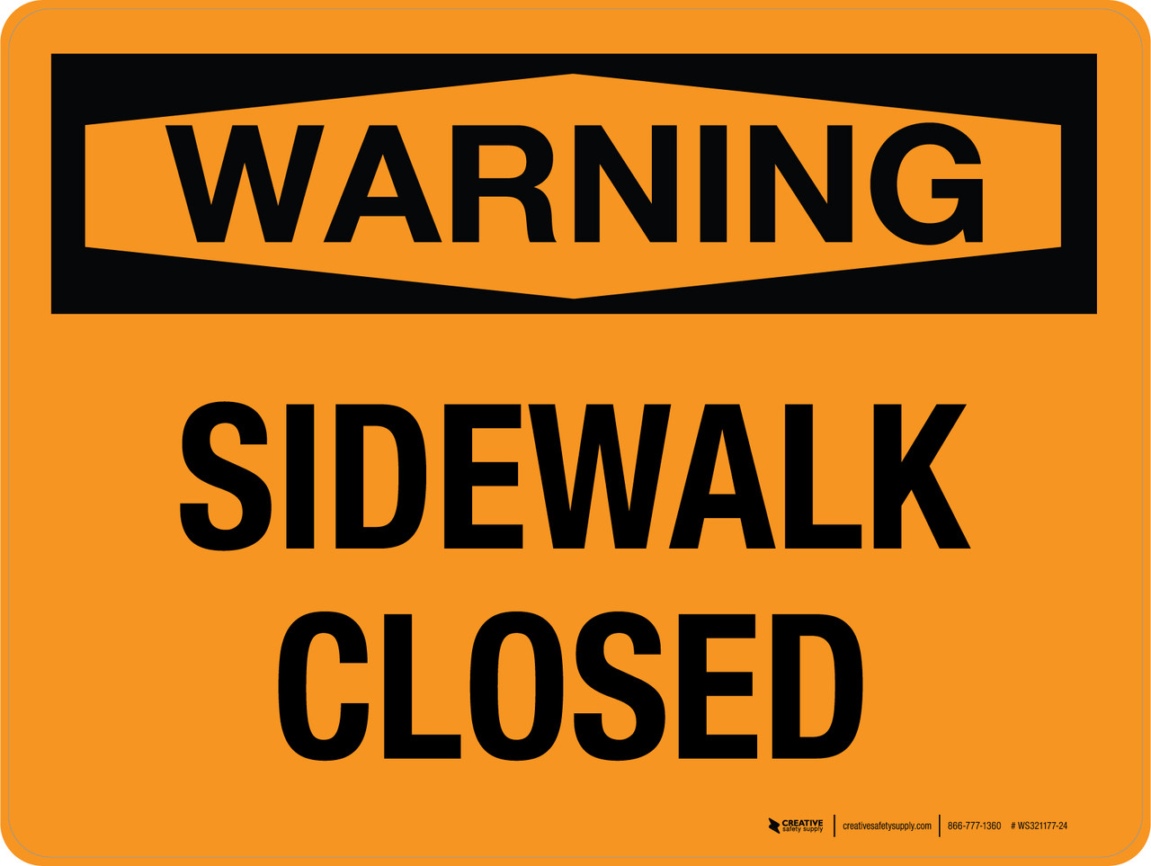 Warning: Sidewalk Closed Landscape - Wall Sign