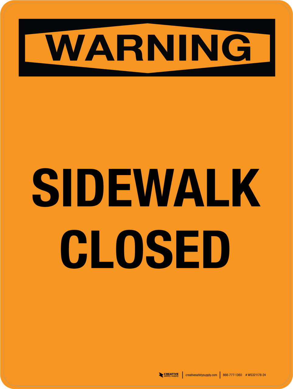 Warning: Sidewalk Closed Portrait - Wall Sign