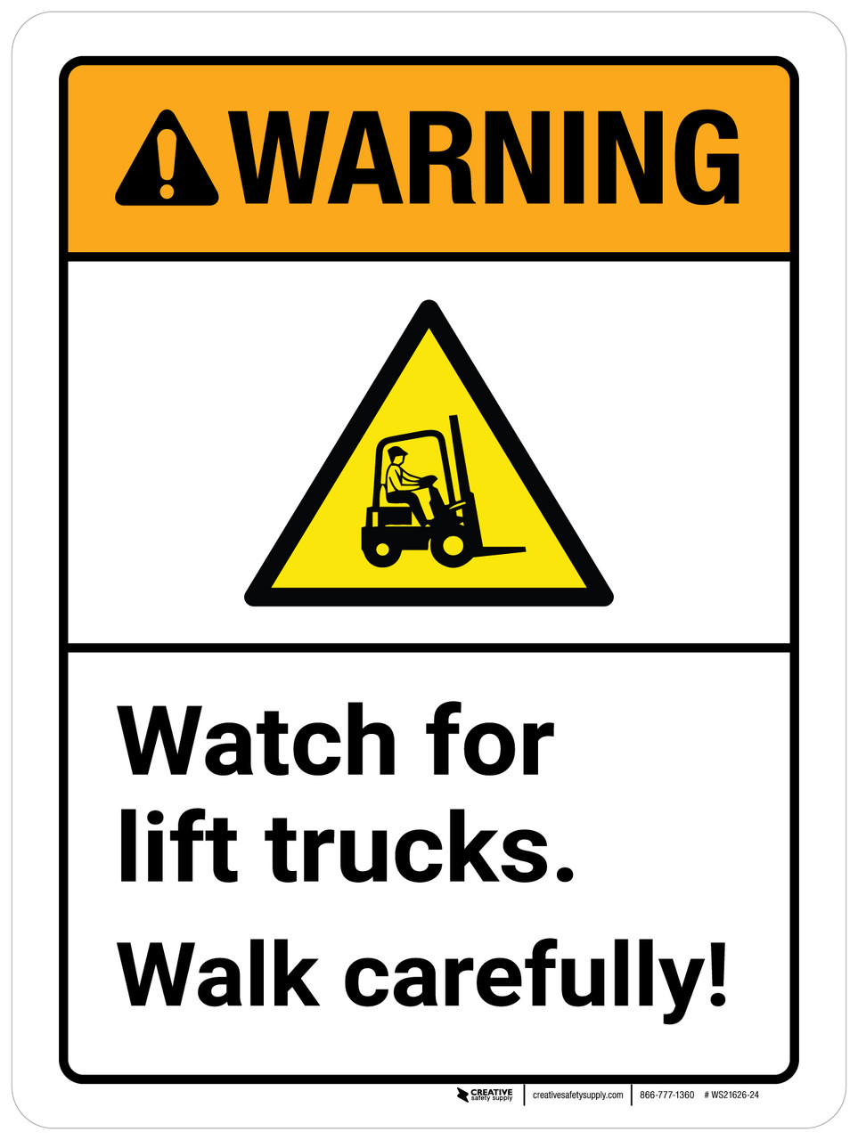 Warning: Watch For Lift Trucks Walk Carefully ANSI Portrait - Wall Sign ...