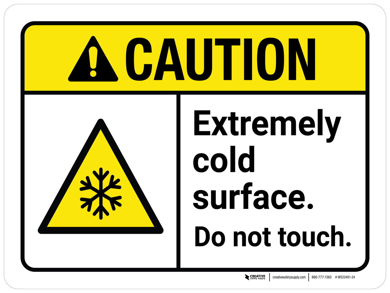 Caution: Extremely Cold Surface Do Not Touch Landscape - Wall Sign ...