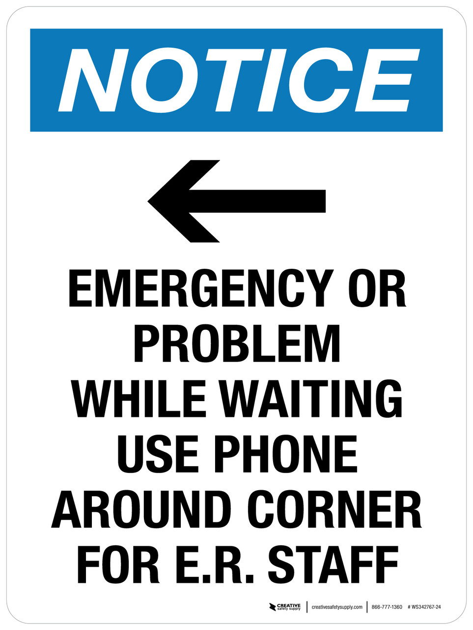 Notice: Emergency Or Problem While Waiting Use Phone Around Corner For ...
