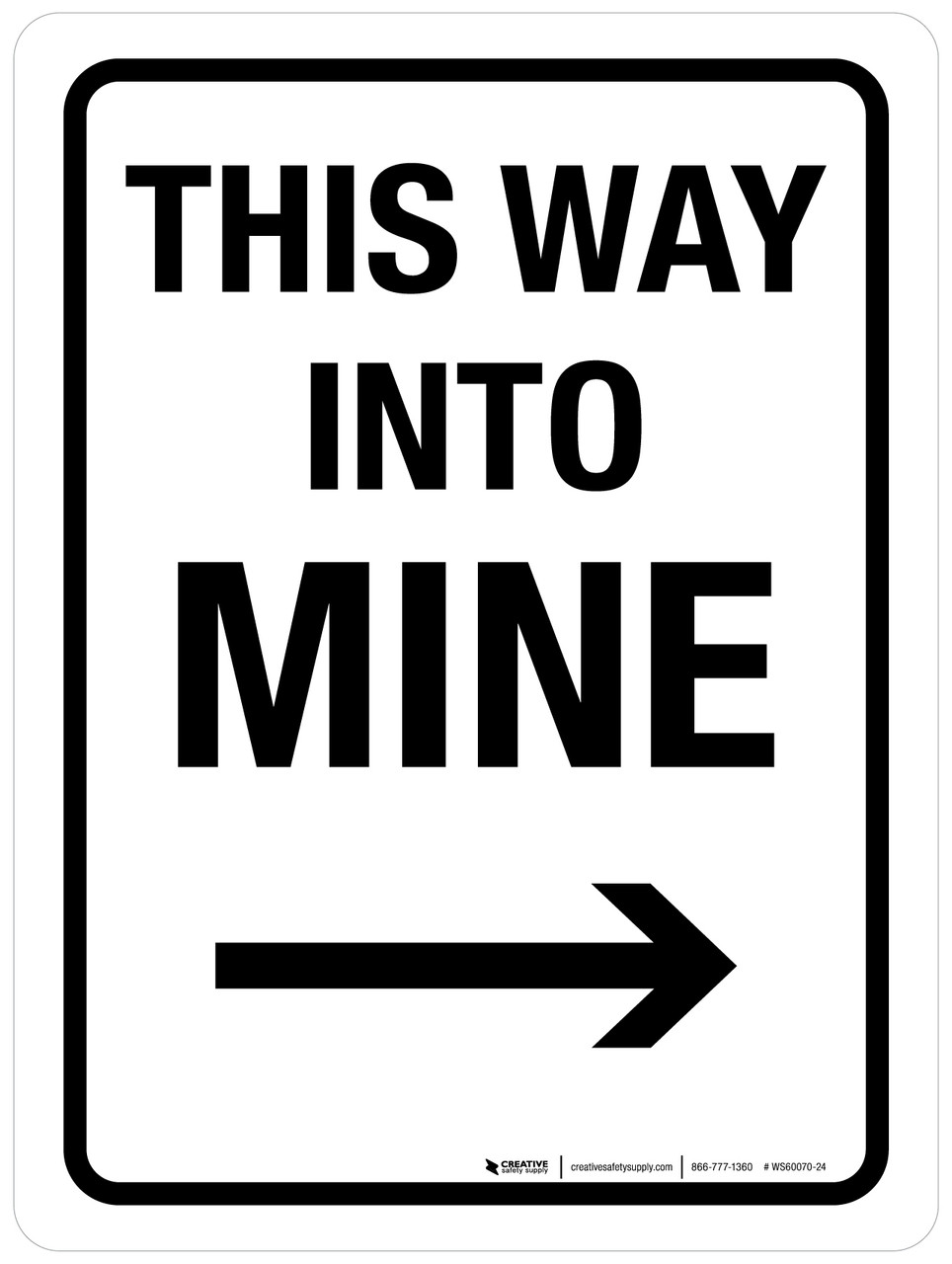 This Way into Mine with Arrow Right Portrait - Wall Sign | Creative ...