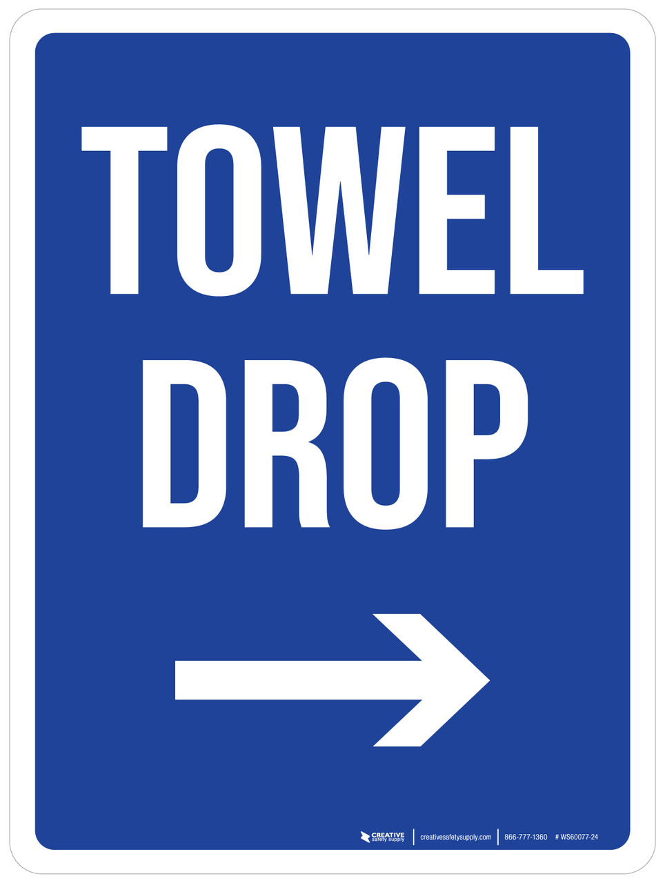 Towel Drop (with Right Arrow) Portrait - Wall Sign | Creative Safety Supply