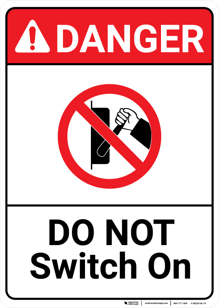 Danger: Do Not Switch On With Icon ANSI - Wall Sign | Creative Safety ...