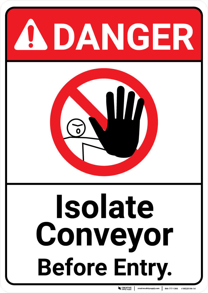 Danger: Isolate Conveyor Before Entry ANSI - Wall Sign | Creative ...