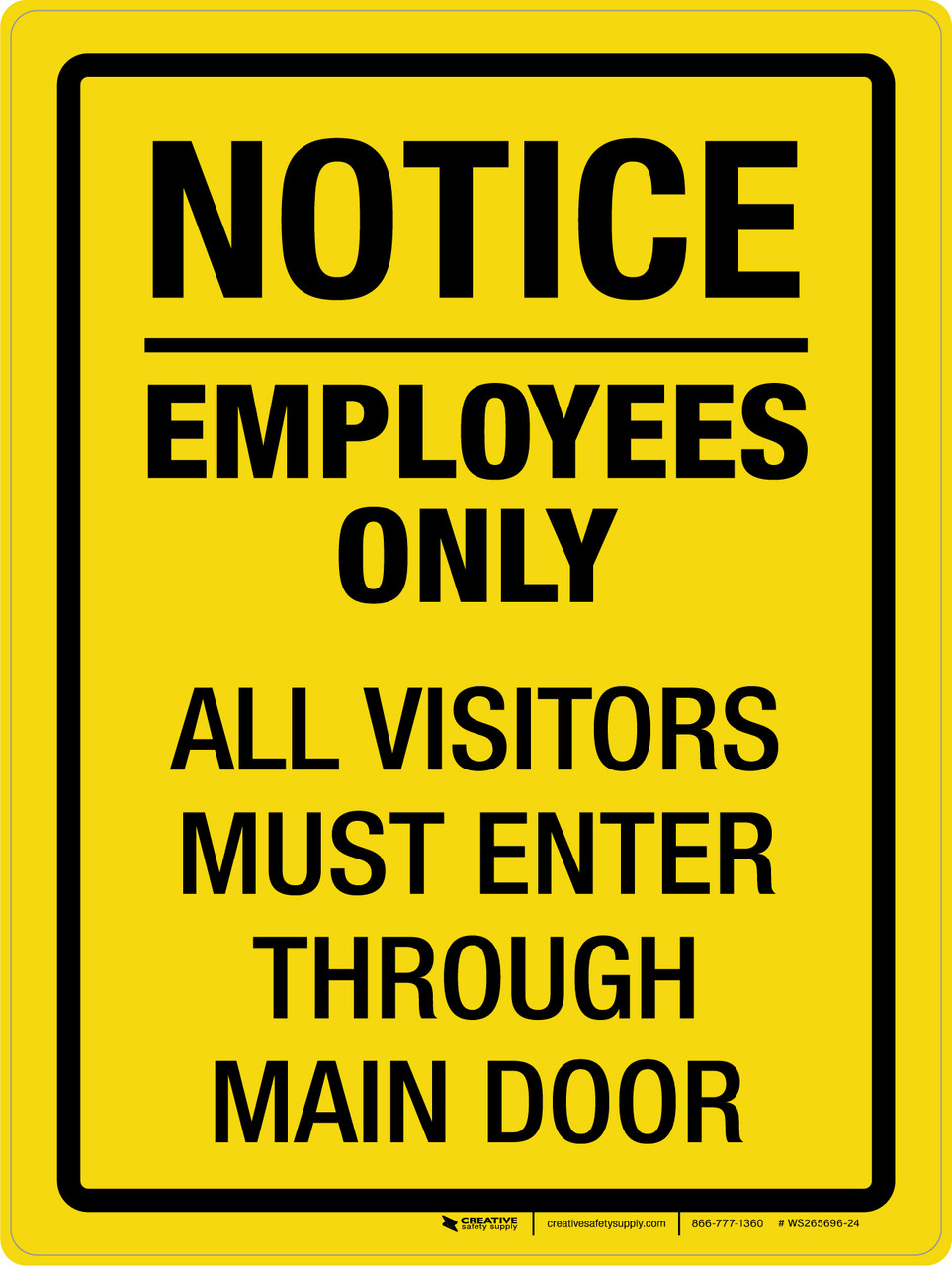 Employees Only All Visitors Must Enter Through Main Door Yellow ...