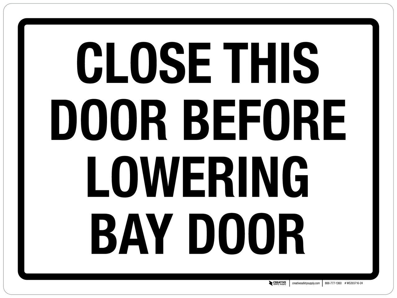 Close This Door Before Lowering Bay Door Landscape - Wall Sign ...