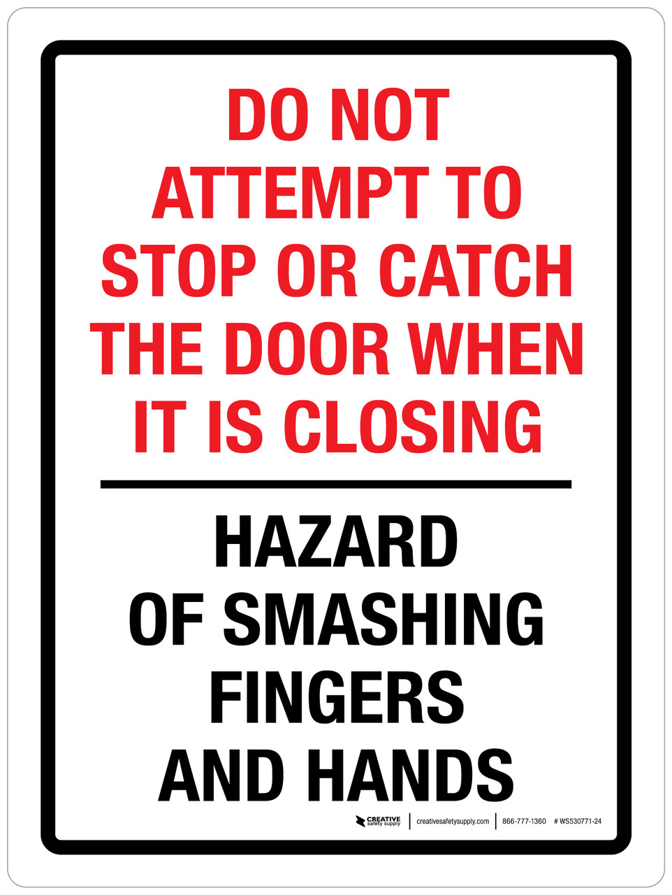 Do Not Attempt To Stop Or Catch The Door When It Is Closing - Hazard Of ...