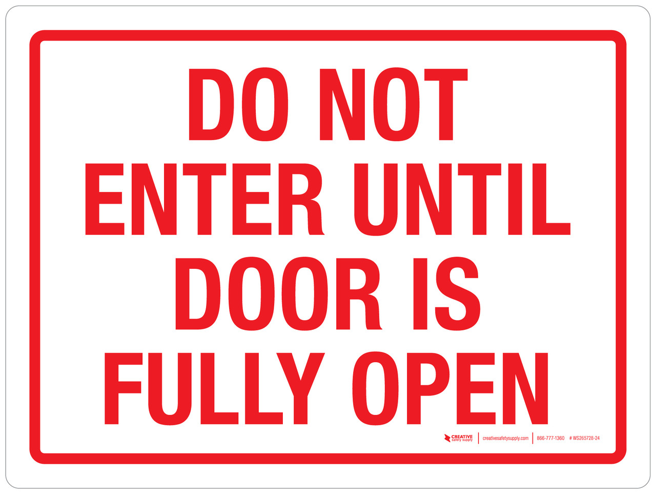Do Not Enter Until Door is Fully Open Landscape - Wall Sign | Creative ...