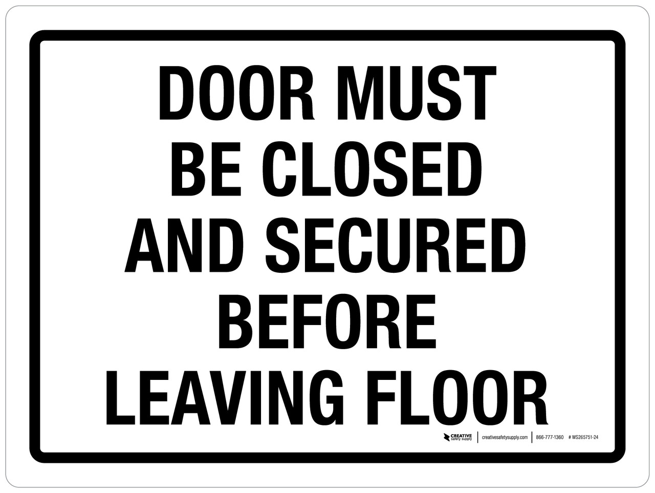 Door Must Be Closed And Secured Before Leaving Floor Landscape - Wall Sign