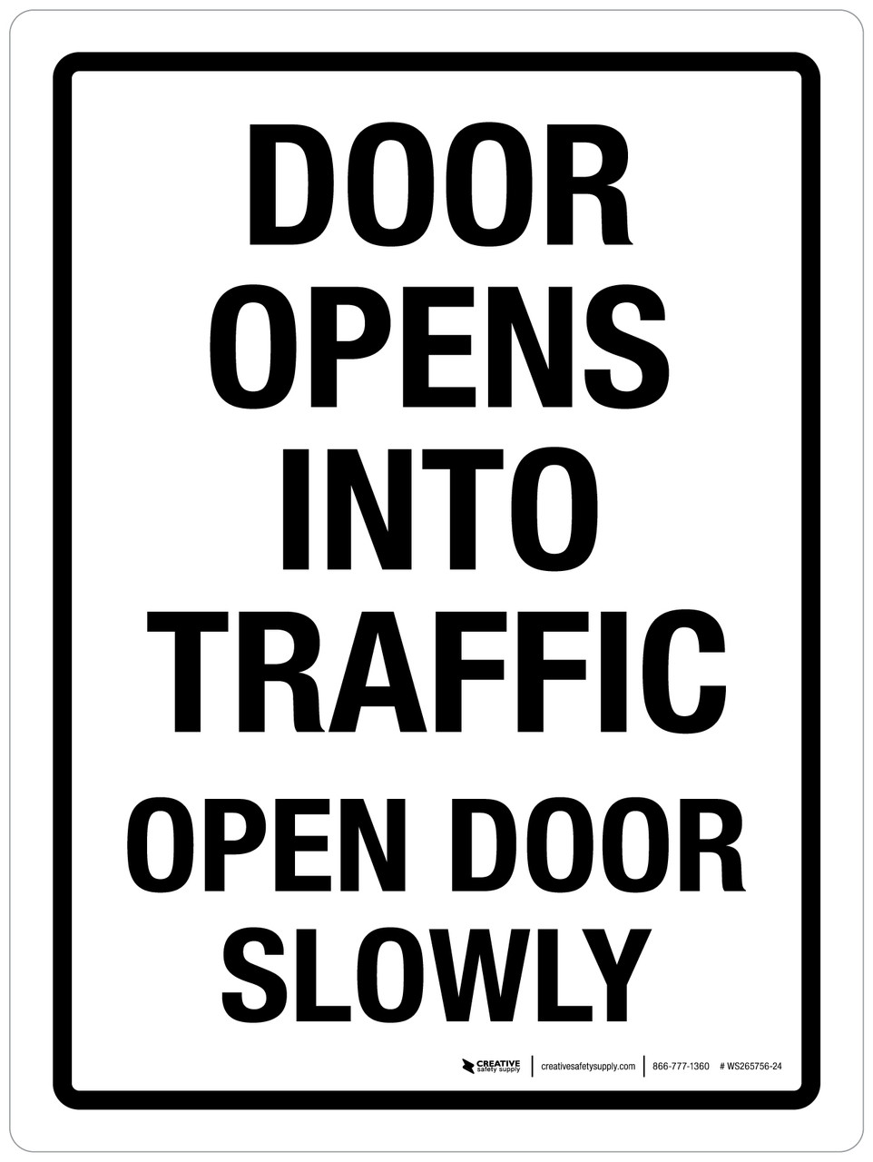 Door Opens Into Traffic Open Door Slowly Portrait - Wall Sign
