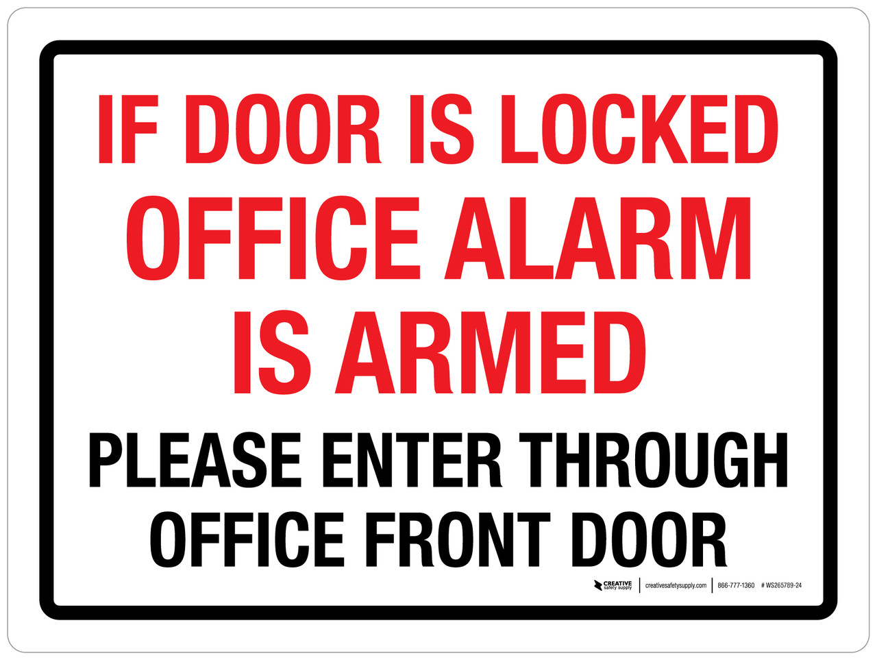 If Door Is Locked Office Alarm Is Armed Please Enter Through Office ...