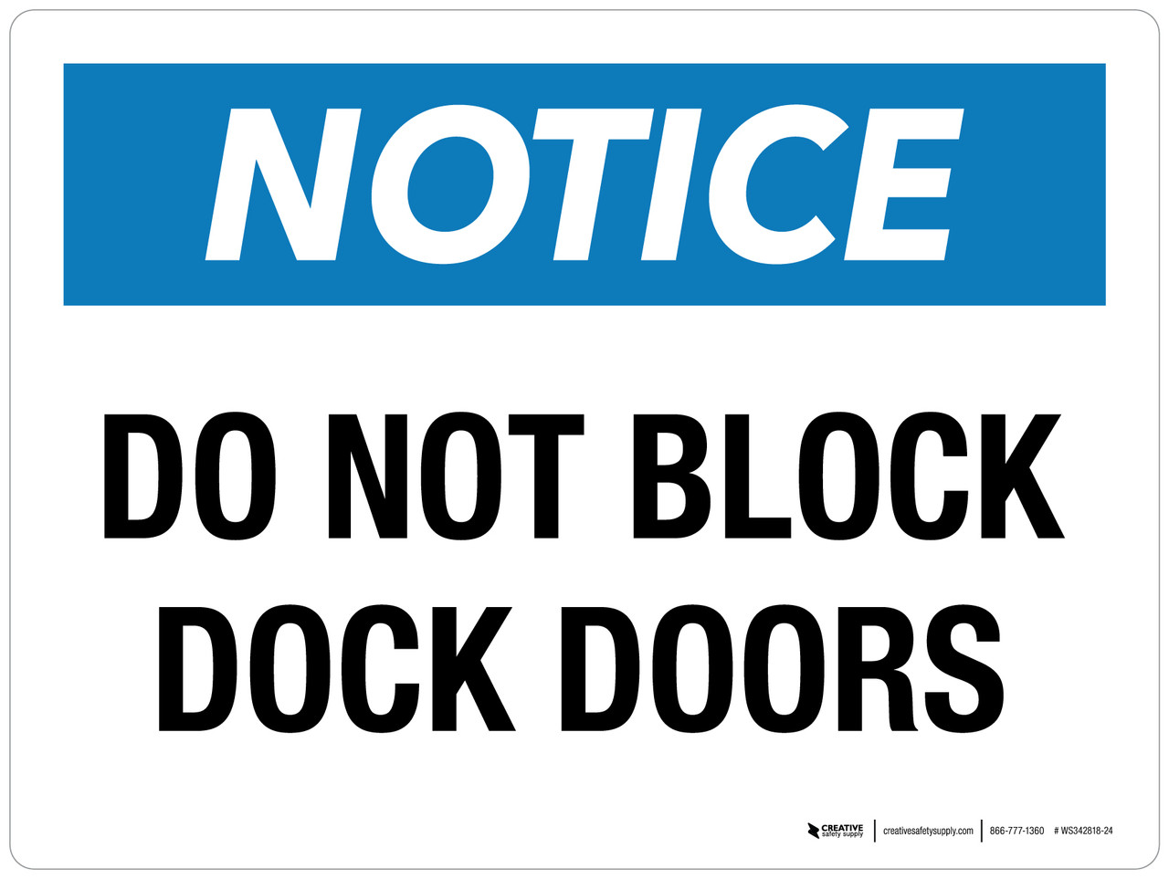 Notice: Do Not Block Dock Doors Landscape - Wall Sign | Creative Safety ...