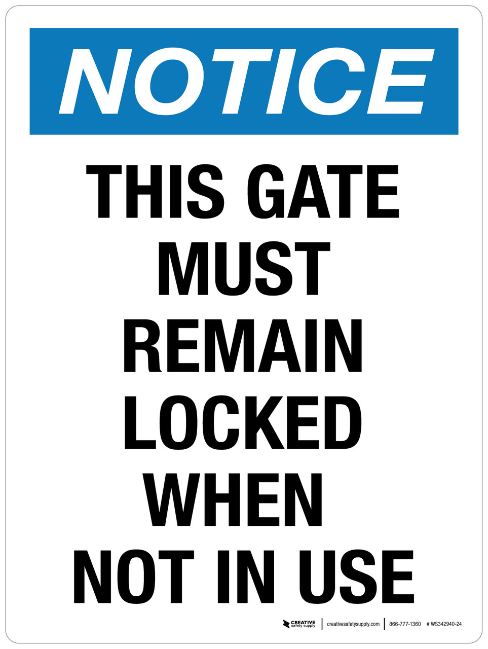 Notice: This Gate Must Remain Locked When Not In Use Portrait - Wall ...