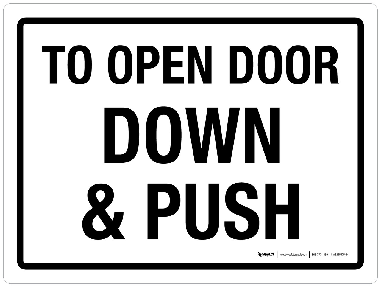 To Open Door Down & Push Landscape - Wall Sign | Creative Safety Supply