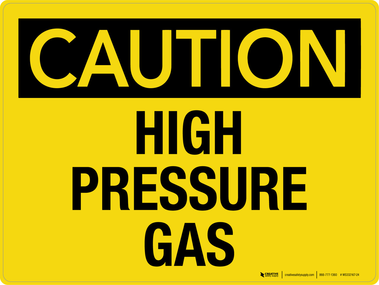Caution: High Pressure Gas Landscape - Wall Sign | Creative Safety Supply