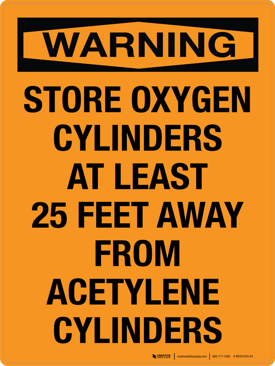 Warning: Store Oxygen Cylinders At Least 15 Feet Away From Acetylene ...