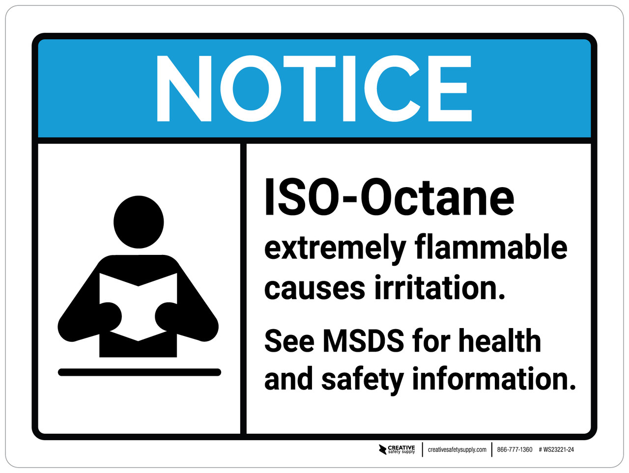 Notice: ISO-Octane Extremely Flammable Causes Irritation See MSDS ANSI ...