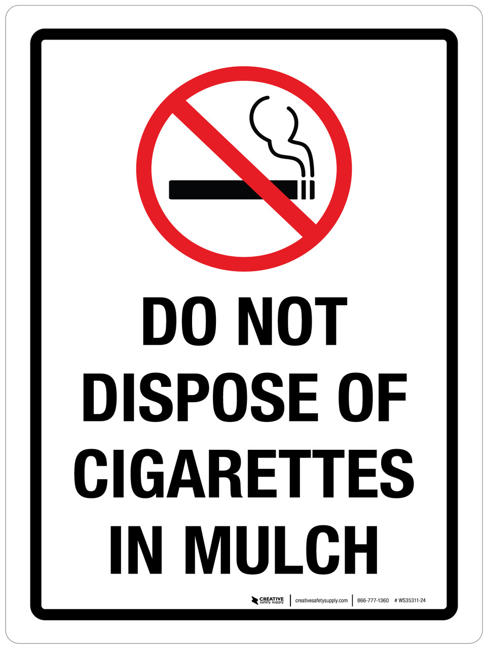 Do Not Dispose Of Cigarettes In Mulch Portrait - Wall Sign | Creative ...