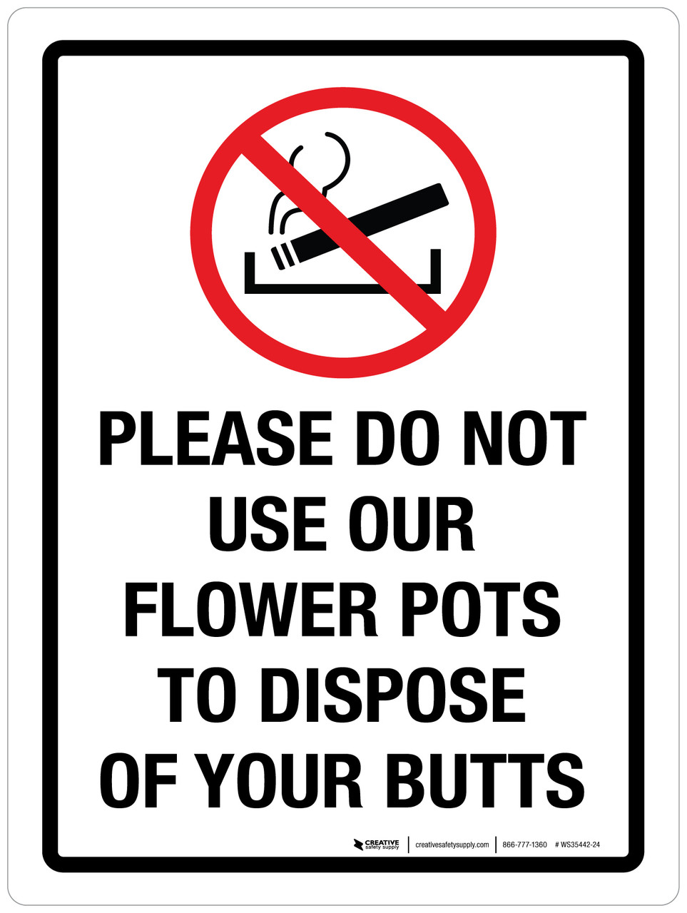Please Do Not Use Our Flower Pots To Dispose Of Your Butts Portrait ...