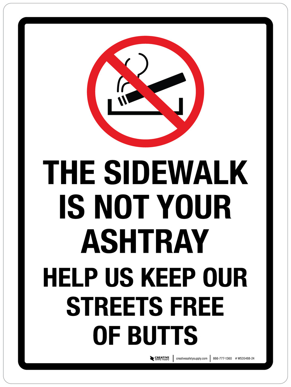 The Sidewalk Is Not Your Ashtray - Help Us Keep Our Streets Free Of ...