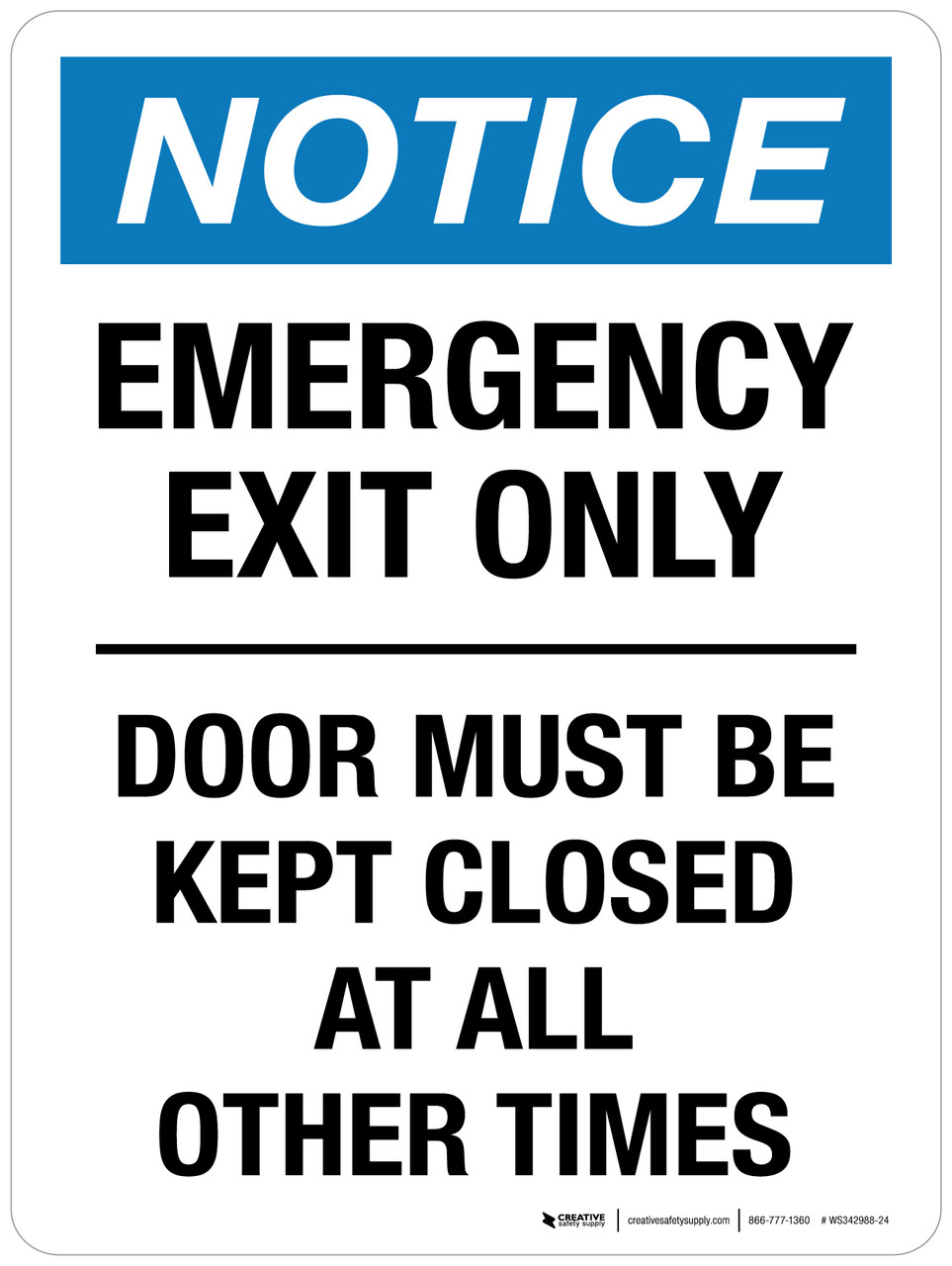 Notice: Emergency Exit Only - Door Must Be Kept Closed At All Other ...
