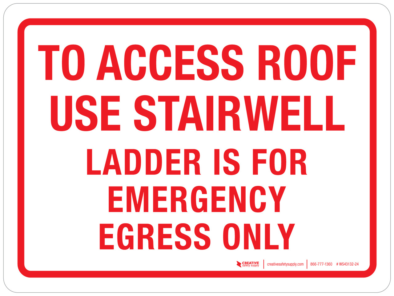 To Access Roof Use Stairwell - Ladder Is For Emergency Egress Only ...
