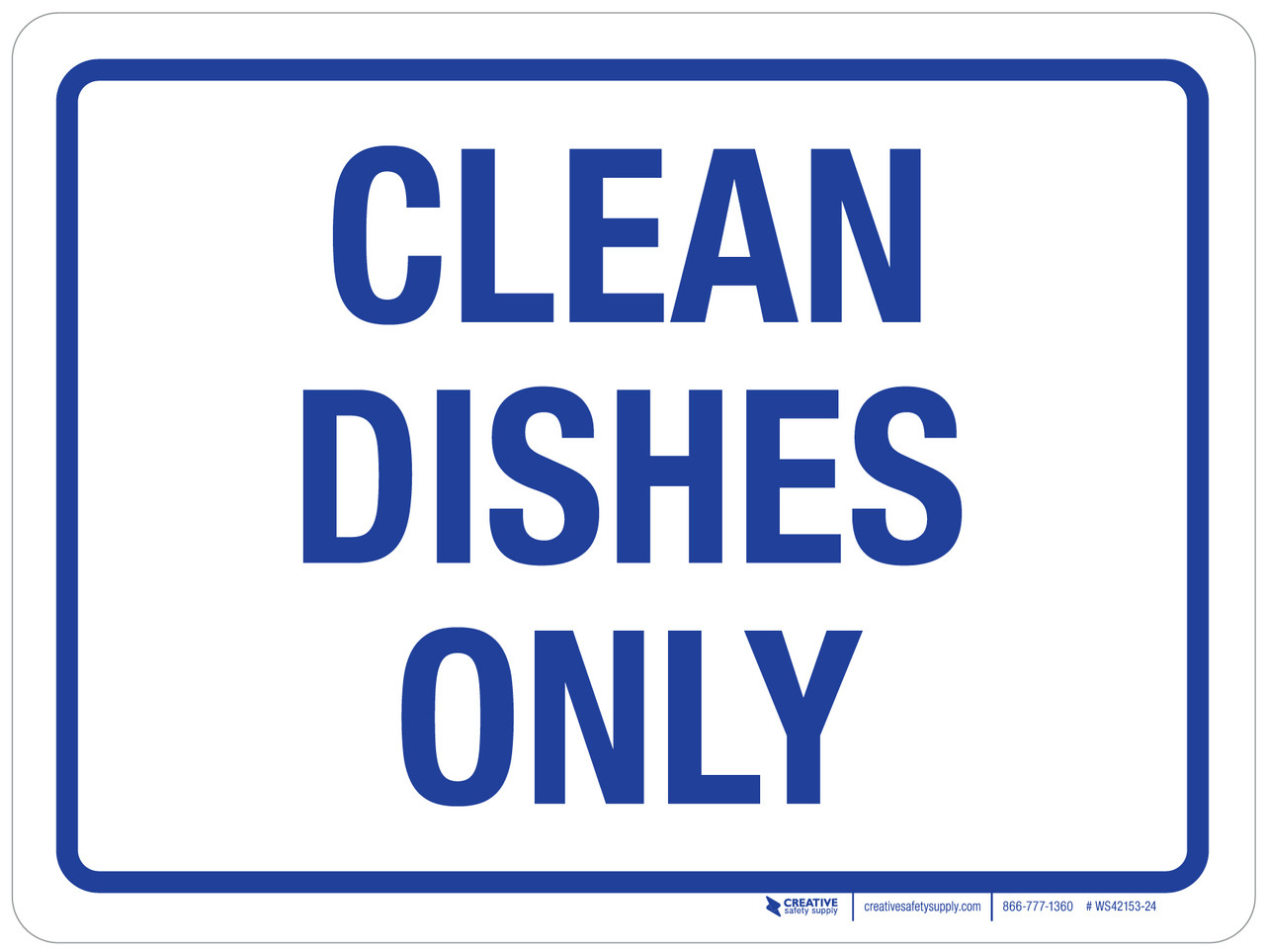 Clean Dishes Only Landscape - Wall Sign | Creative Safety Supply