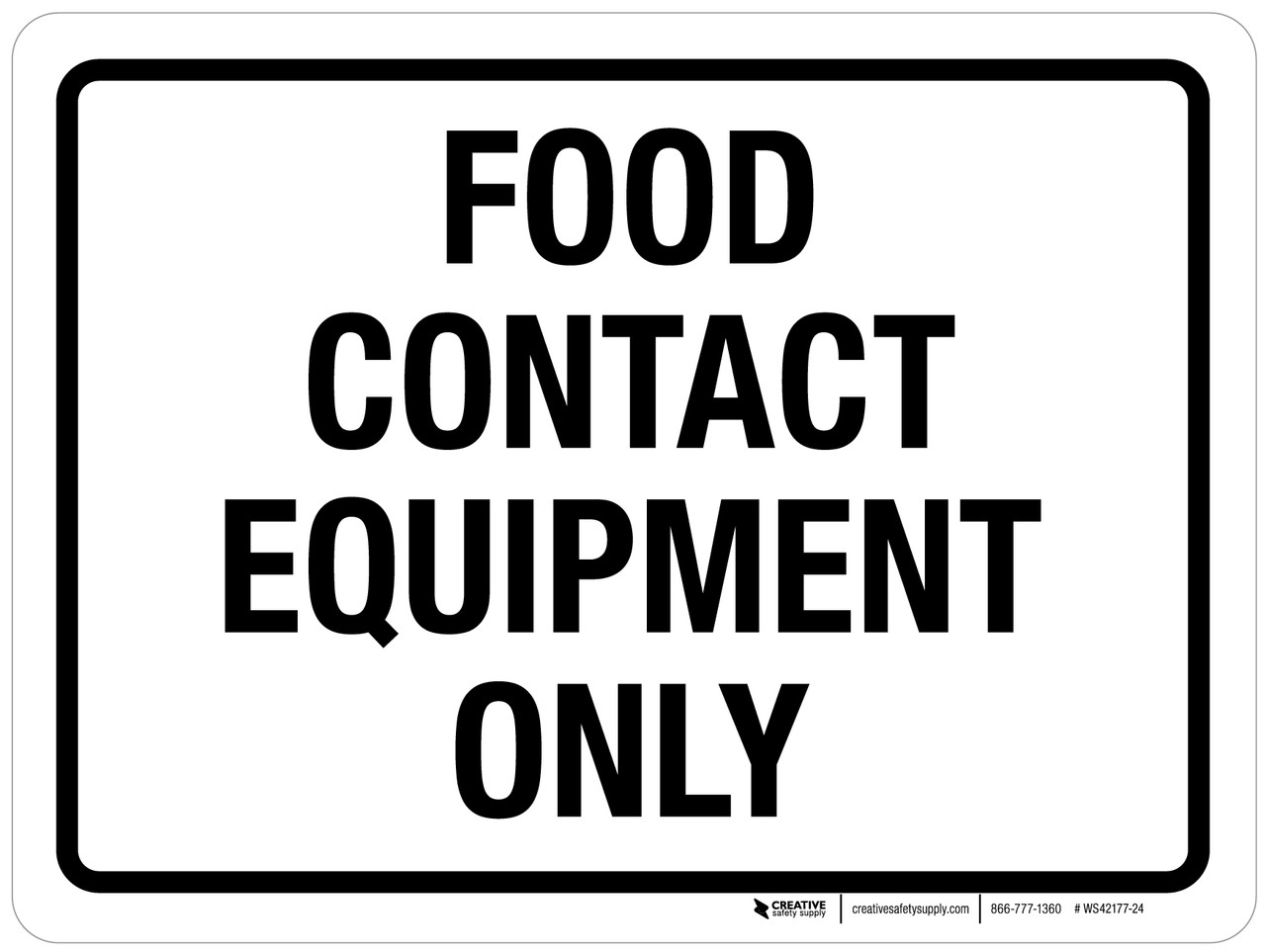 Food Contact Equipment Only Landscape - Wall Sign | Creative Safety Supply
