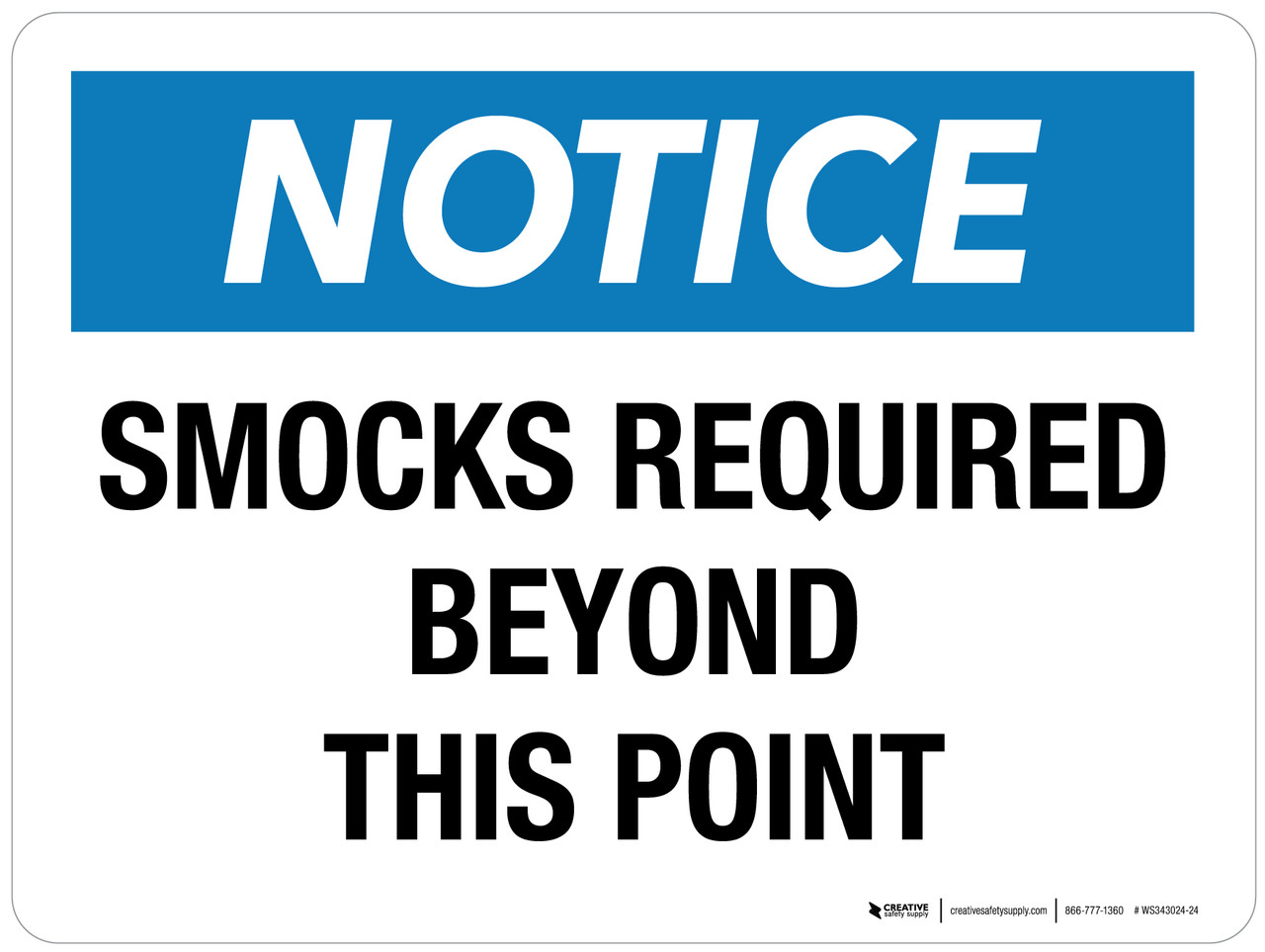 Notice: Smocks Required Beyond This Point Landscape - Wall Sign