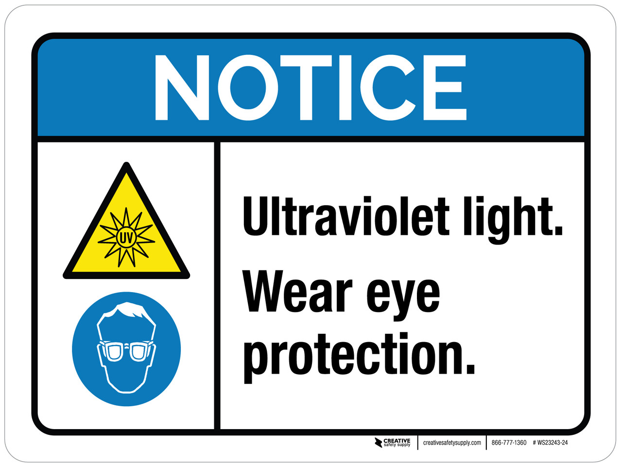 Notice: Ultraviolet Light Wear Eye Protection ANSI Landscape - Wall Sign