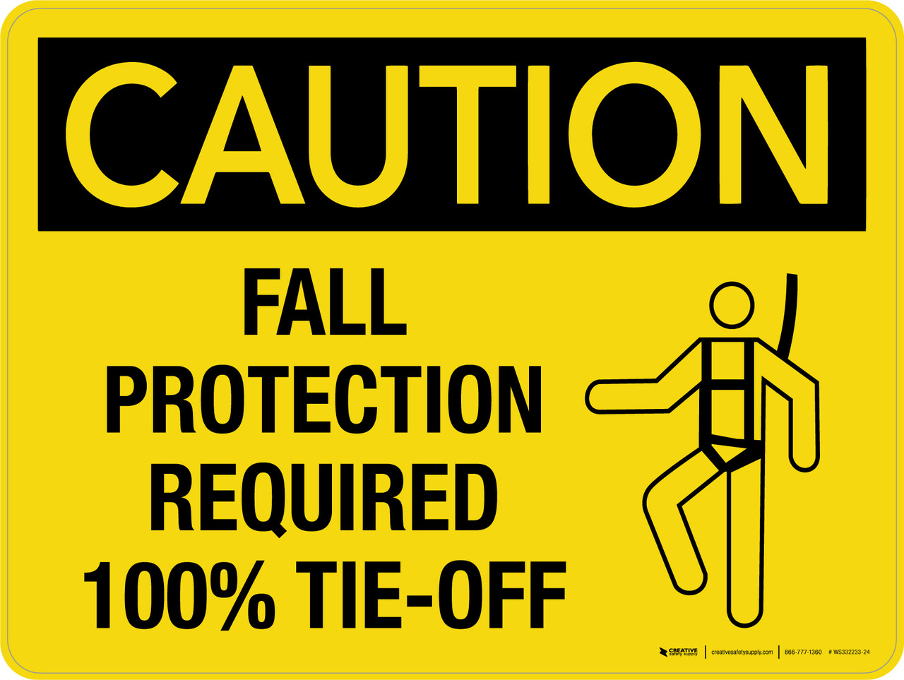Caution: Fall Protection Required 100% Tie-Off Landscape - Wall Sign ...