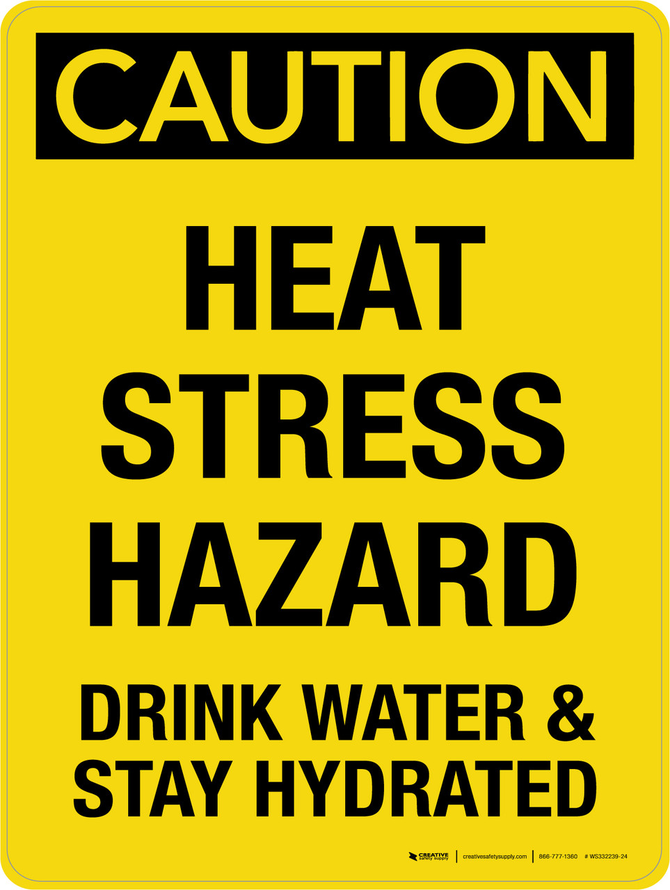 Caution: Heat Stress Hazard - Drink Water And Stay Hydrated Portrait ...