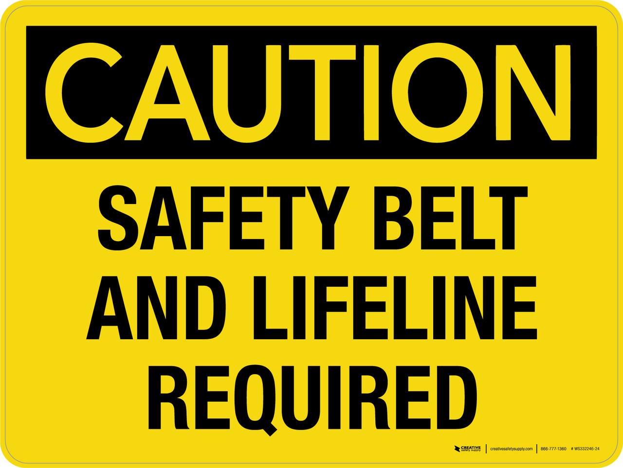 Caution: Safety Belt And Lifeline Required Landscape - Wall Sign